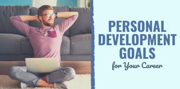 How to Create Personal Development Goals For Work